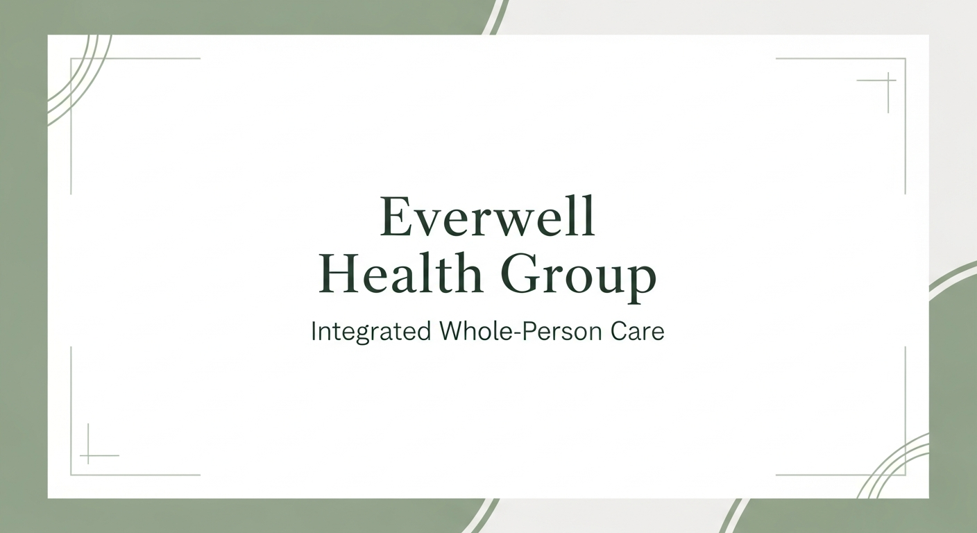 Everwell Health Group | Integrated Whole-Person Care